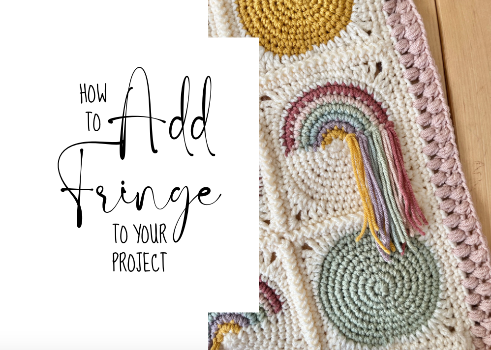 Adding Fringe to Your Crochet Project - Stuck on You Crochet