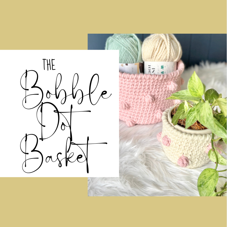 FREE Crochet Basket Pattern: The Bobble Dot Basket - Stuck on You Crochet